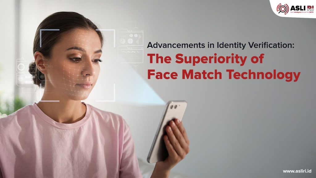 Face Match Technology for Identity Verification - ASLI RI - Blog